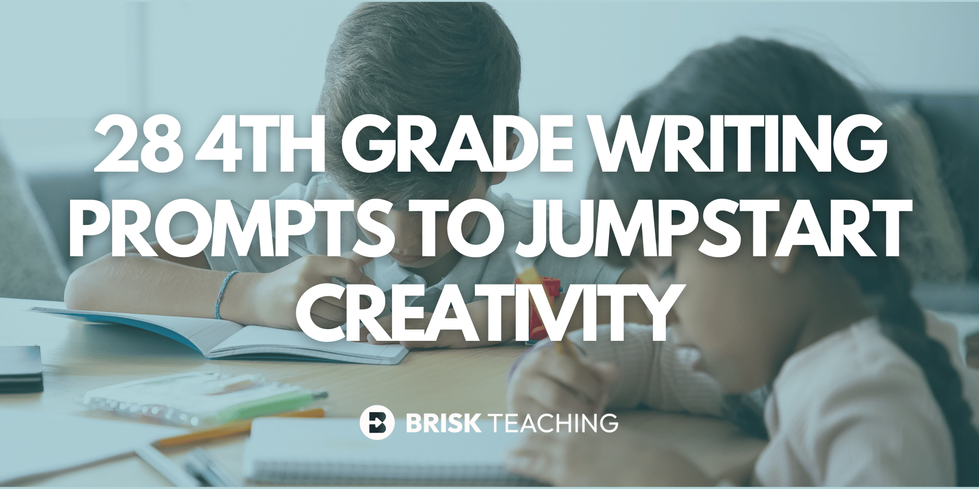 28 4th Grade Writing Prompts to Jumpstart Creativity - Brisk Teaching Blog